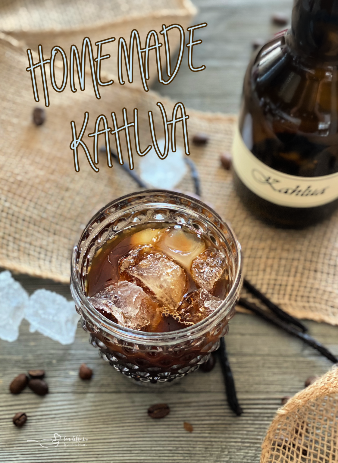 Homemade Kahlua - An Affair from the Heart making kahlua from scratch