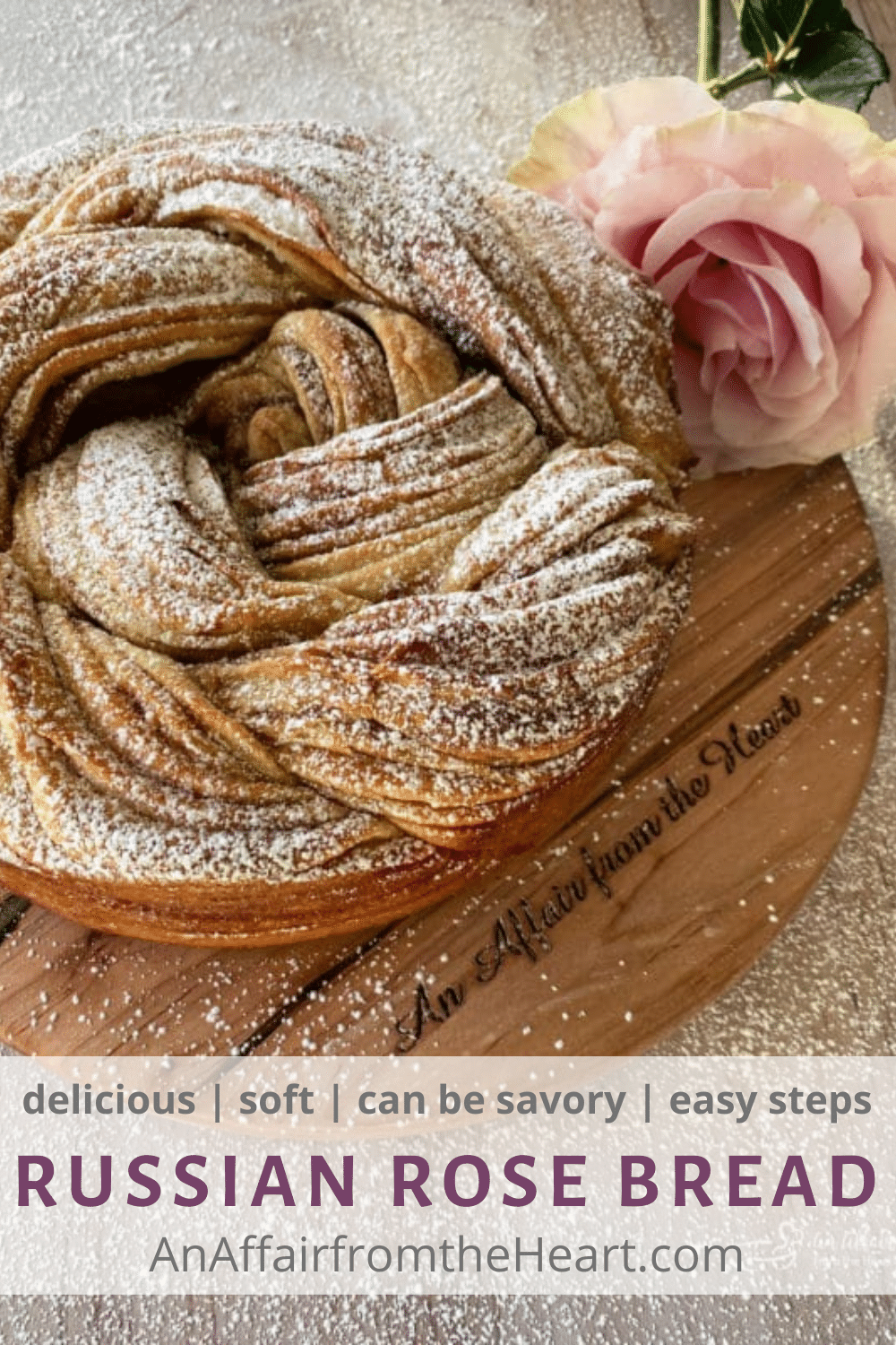 Russian Rose Bread - An Affair from the Heart