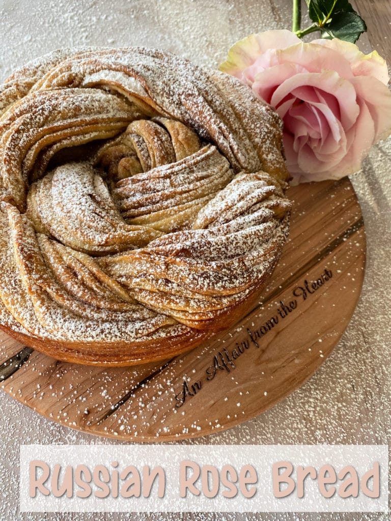 Russian Rose Bread - An Affair from the Heart