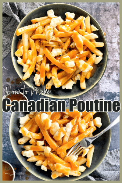Canadian Poutine Recipe - An Affair from the Heart
