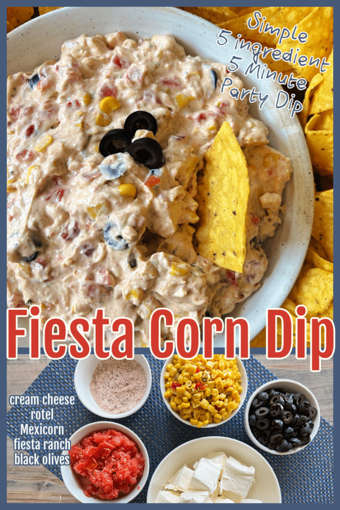 Fiesta Corn Dip - Easy 5 Ingredient 5 Minute Dip